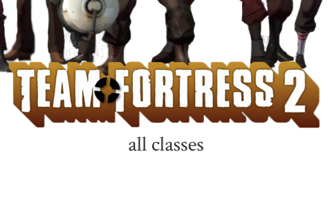 Team Fortress 2 All Classes by Jaka Lavtar on Prezi