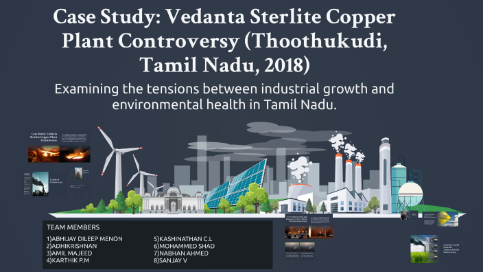 Case Study: Vedanta Sterlite Copper Plant Controversy (Thoothukudi ...
