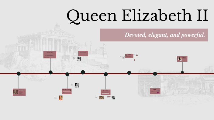 Queen Elizabeth II by Daphne Westra on Prezi