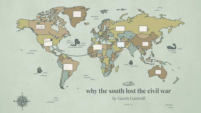 why the south lost the civil war by Gavin Cantrell on Prezi
