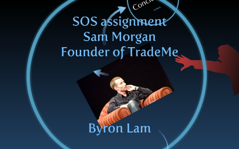 Sam Morgan - Founder of TradeMe by Byron Lam on Prezi