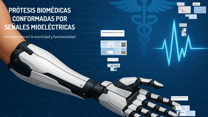 PRÓTESIS BIOMÉDICAS CON SEÑALES MIOELÉCTRICAS by Gabriel Hernández on Prezi