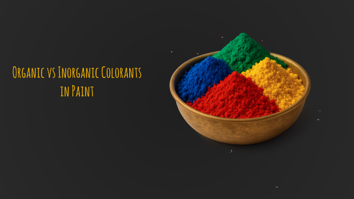Organic vs Inorganic Colorants in Paint by Charles Gantz on Prezi
