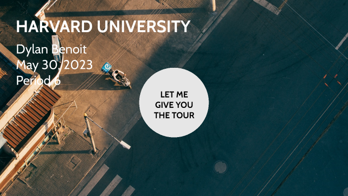 Harvard University by Dylan Benoit on Prezi