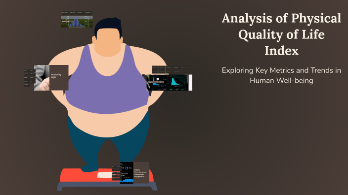 Analysis of Physical Quality of Life Index by Rajat Rj on Prezi