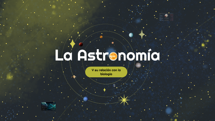 La Astronomía by Gabriel Antunez on Prezi
