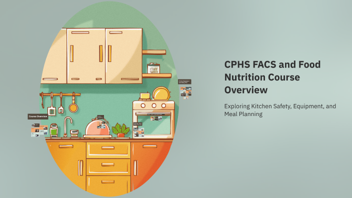 CPHS FACS and Food Nutrition Course Overview by J Houston on Prezi