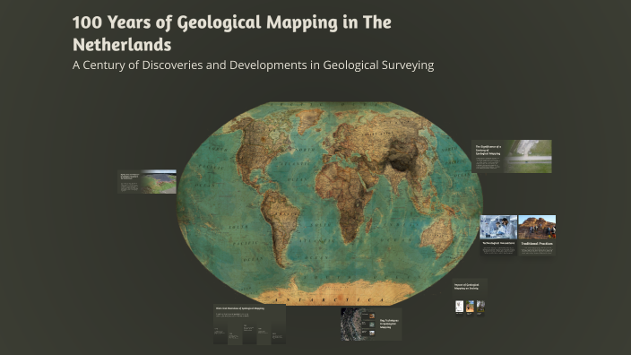 100 Years of Geological Mapping in The Netherlands by MARITZA Moya on Prezi