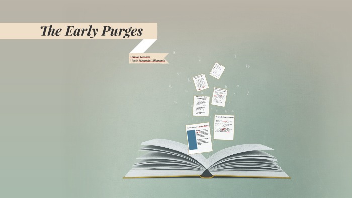 The Early Purges by Erick Hein on Prezi