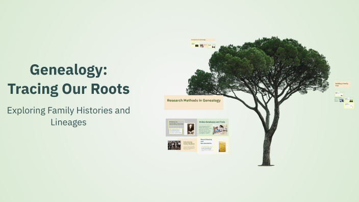 Genealogy: Tracing Our Roots by alex t. on Prezi