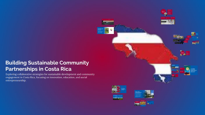 Building Sustainable Community Partnerships in Costa Rica by Bryan ...