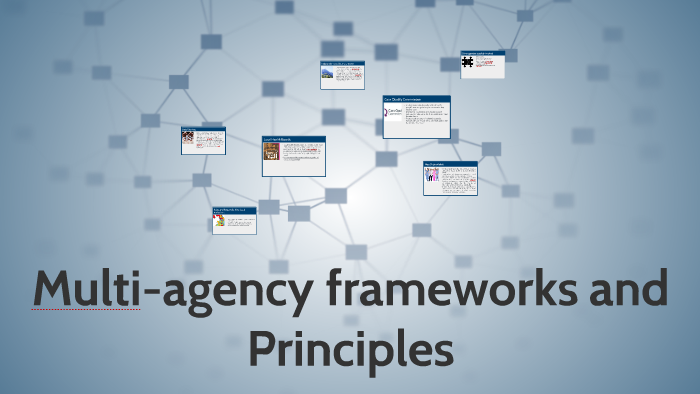Multi-agency frameworks and Principles by Claire Bramley on Prezi