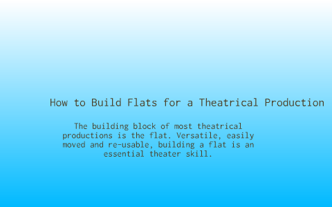 How to make a flat for theatre by Fallon Mckeon on Prezi