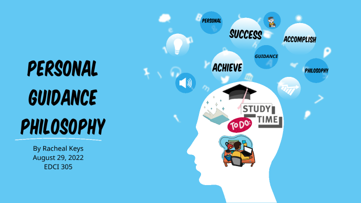 Personal Guidance Philosophy by Racheal Keys on Prezi