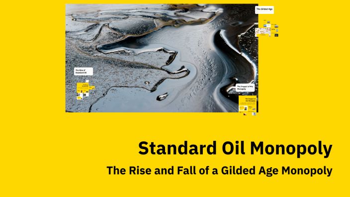 Standard Oil Monopoly by maria otranto on Prezi