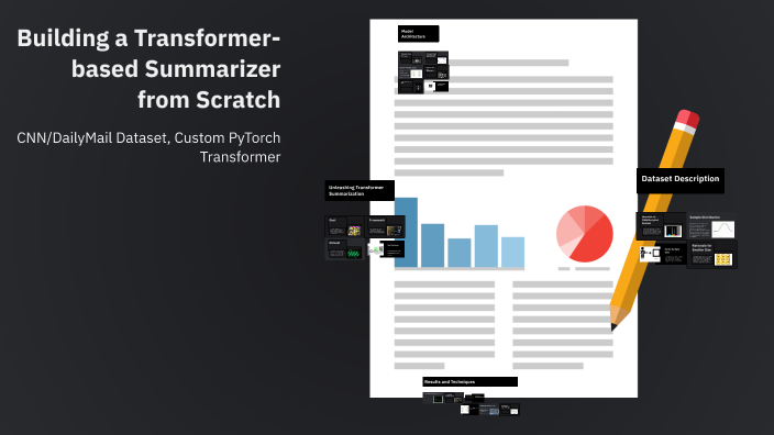 Building a Transformer-based Summarizer from Scratch by amit haritwal on Prezi
