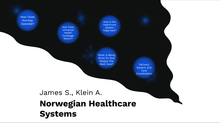 Norwegian Healthcare Systems by James Scott on Prezi