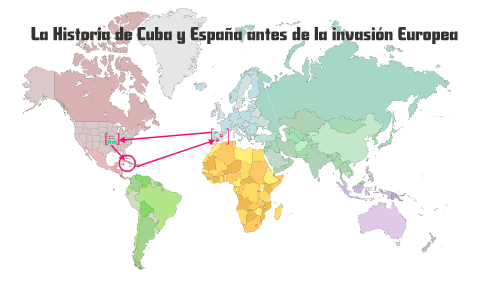 History of Cuba and Spain before the Europeans by Lydia Marsh on Prezi