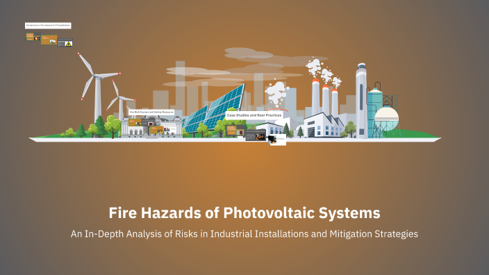 Fire Hazards of Photovoltaic Systems by ronald Koster on Prezi