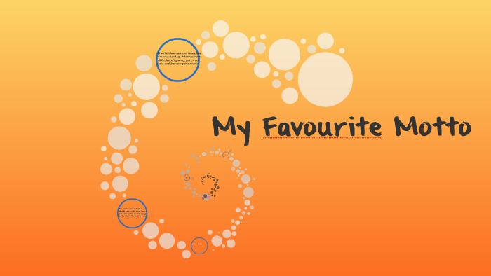 My favourite motto by elyon hua on Prezi