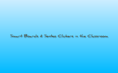 Using Smart Boards and Senteo Clickers in the Classroom by christyn ...