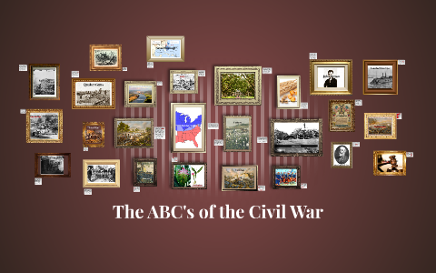 The ABC's of the Civil War by Murphy Hannula on Prezi