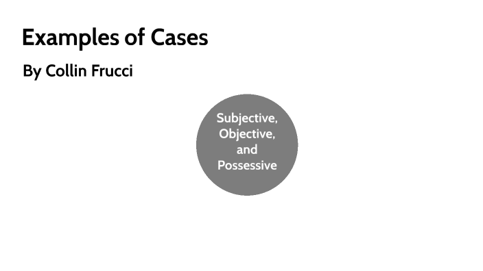 Examples for case by John Balboni on Prezi