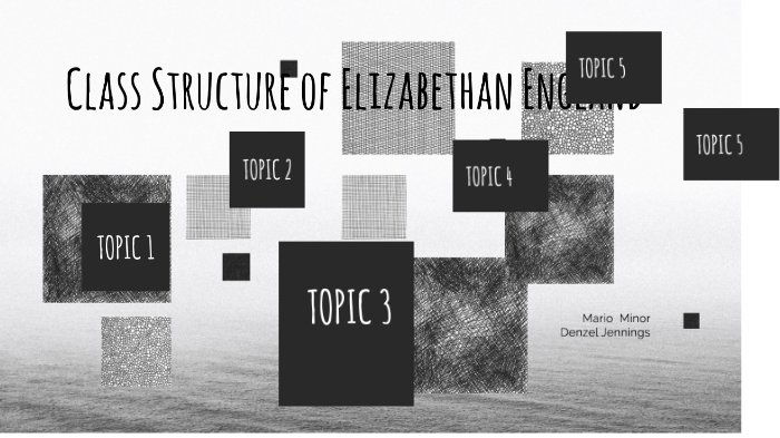 Class Structure of Elizabethan England by Mario Minor on Prezi