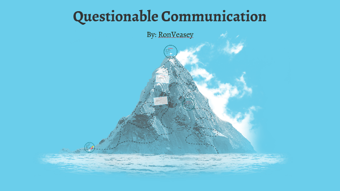 Questionable Communication by Ron Veasey on Prezi