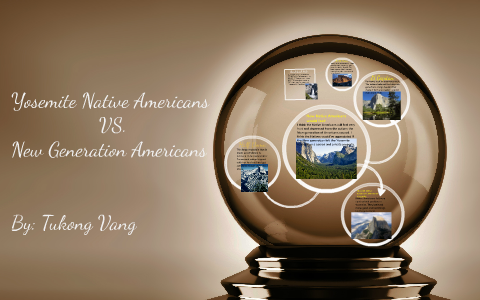 Yosemite Native Americans by Tukong Vang on Prezi