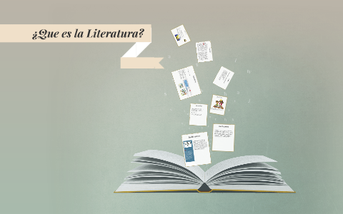 ¿Que es la Literatura? by genesis manriquez on Prezi