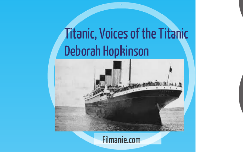 Titanic,Voices from the disaster by Brendan Smith on Prezi