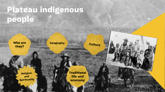 plateau indigenous peoples by maria castillo on Prezi
