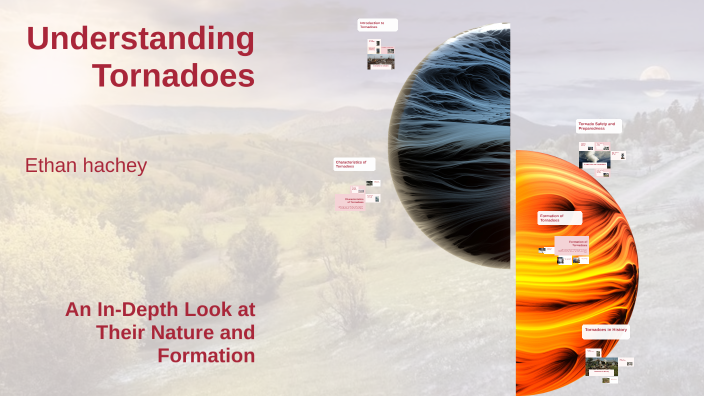 Understanding Tornadoes by ethan hachey on Prezi