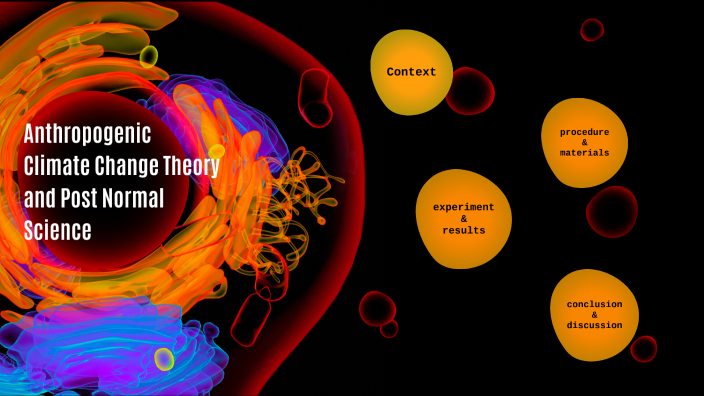 STS 1 Group 3 Anthropogenic Climate Change Theory and Post Normal ...