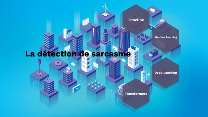 Sarcasm Detection by Oumnia Ait Arkonte on Prezi