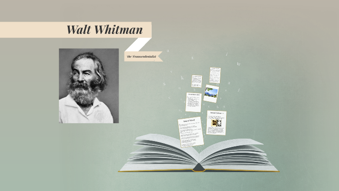 Walt Whitman- The Transcendentalist by brooke hubert on Prezi