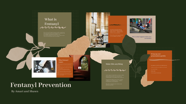 Fentanyl Prevention by Amari Henry-Andrews on Prezi