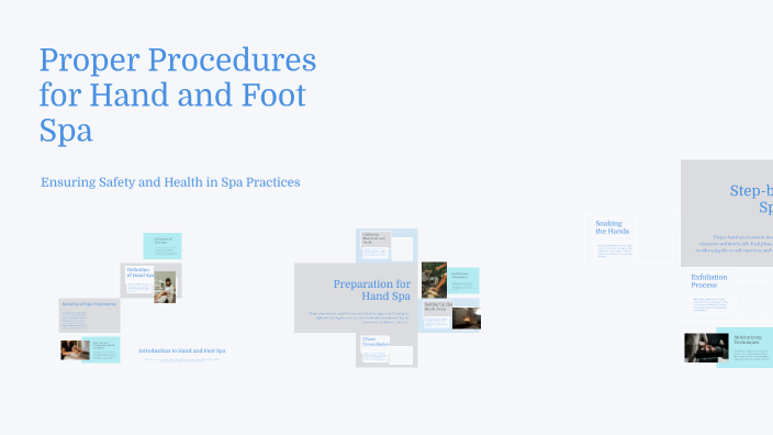 Proper Procedure for Hand and Foot Spa by Herdih Rivera on Prezi