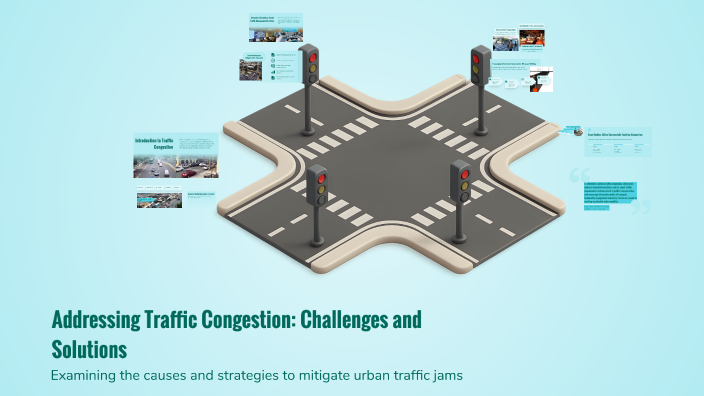 Addressing Traffic Congestion: Challenges and Solutions by Snahashis ...