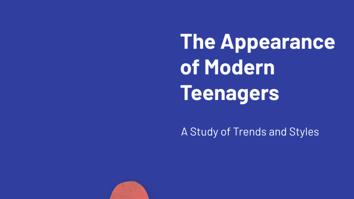 The Appearance of Modern Teenagers by Александр Кудрявцев on Prezi