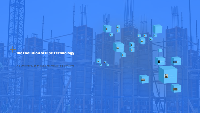 The Evolution of Pipe Technology by essra alzahaf on Prezi