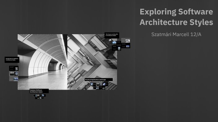 Exploring Software Architecture Styles by Marcell Szatmári on Prezi