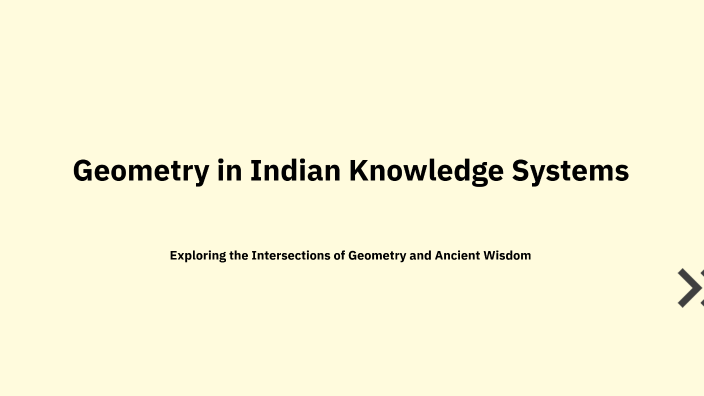 Geometry in Indian Knowledge Systems by Gokul Nair on Prezi