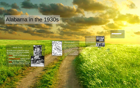 Alabama in the 1930s by Latham Johnson on Prezi