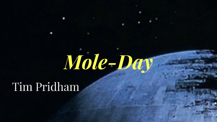 Mole-Day by Tim Pridham