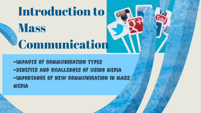Introduction to Mass Communication by QIAO YEN SAW on Prezi