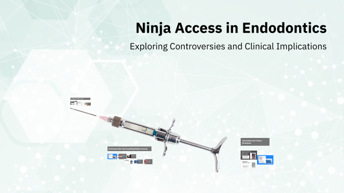 Ninja Access in Endodontics by Mohamed Ben Hakoma on Prezi