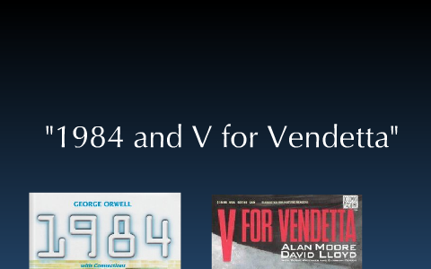 1984 and V for Vendetta by Matthew Minzlaff on Prezi
