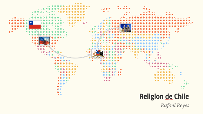 Religion en Chile by Rafael Reyes on Prezi